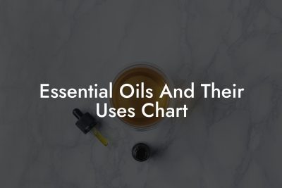 Essential Oils And Their Uses Chart | Oshu | Artisan Essential Oils