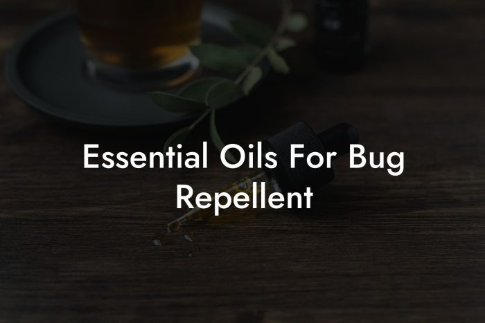 Essential Oils For Bug Repellent | Oshu | Artisan Essential Oils