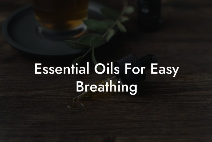 Essential Oils For Easy Breathing | Oshu | Artisan Essential Oils